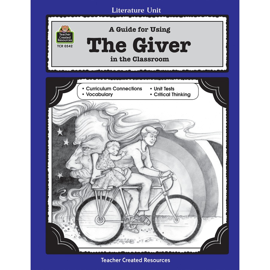 A Guide for Using The Giver in the Classroom - TCR0542 | Teacher ...