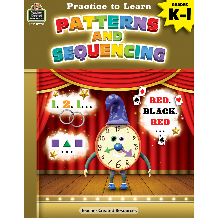 Practice to Learn: Patterns and Sequencing Grades K-1 - TCR8228 ...
