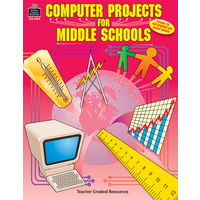 Computer Projects for Middle Schools - TCR2709 | Teacher Created Resources