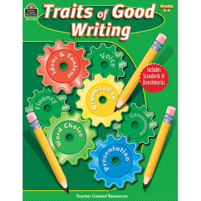 Traits of Good Writing, Grades 3-4 - TCR3587 | Teacher Created Resources