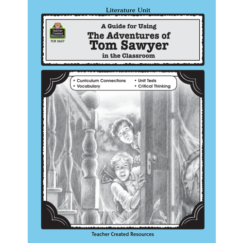 A Guide for Using The Adventures of Tom Sawyer in the Classroom ...