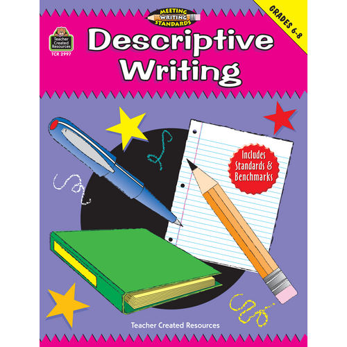 Descriptive Writing Grades 6 8 Meeting Writing Standards Series descriptive-writing-grades-6-8-meeting-writing-standards-series