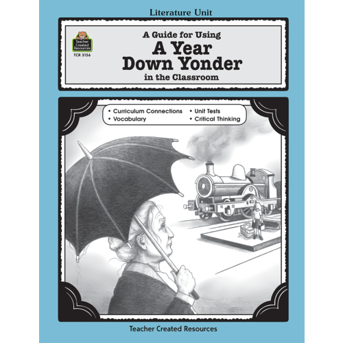 A Guide for Using A Year Down Yonder in the Classroom - TCR3156 ...
