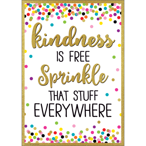Kindness Is Free Sprinkle That Stuff Everywhere Positive Poster ...