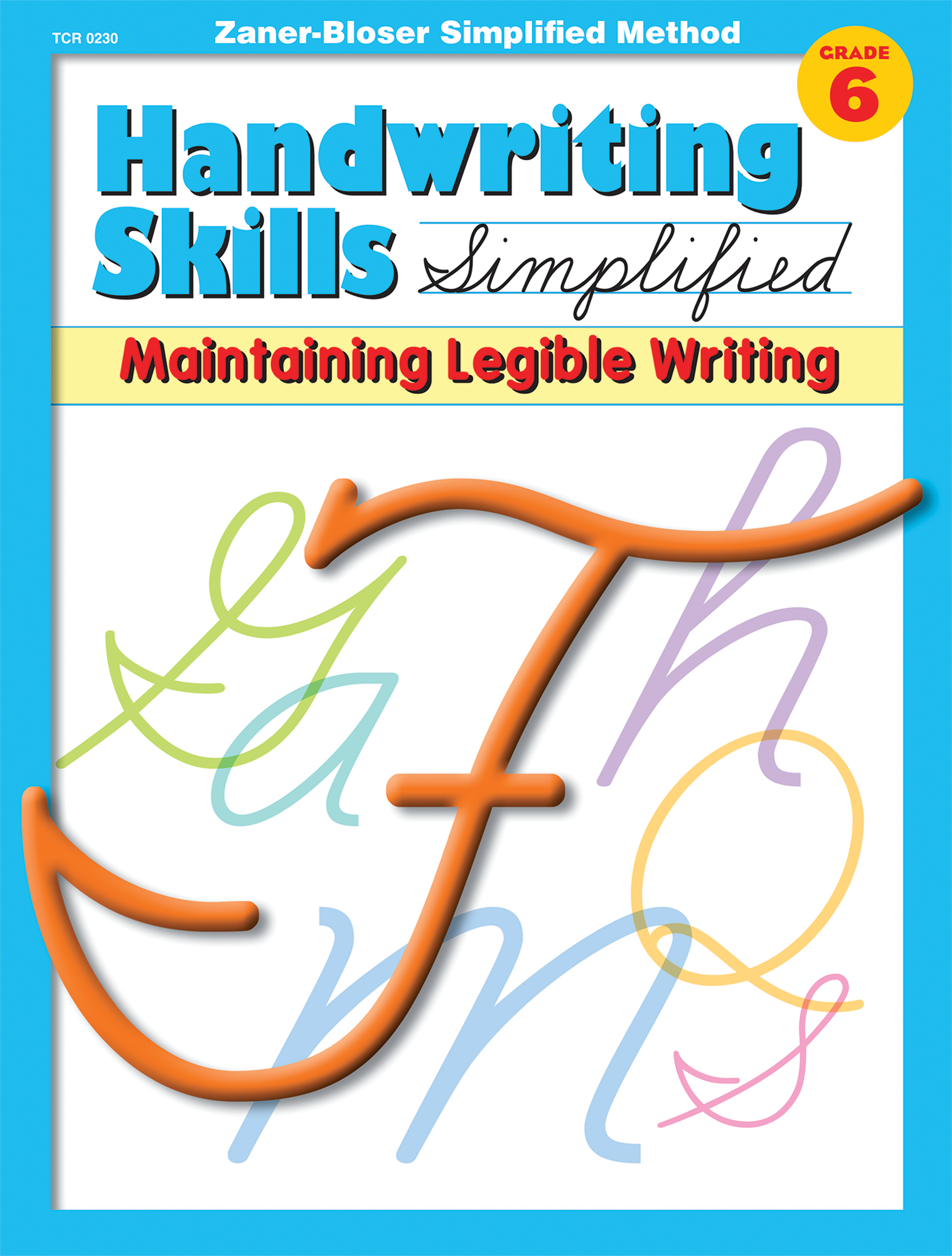 Handwriting Skills Simplified: Maintaining Legible Writing Gr. 6 ...