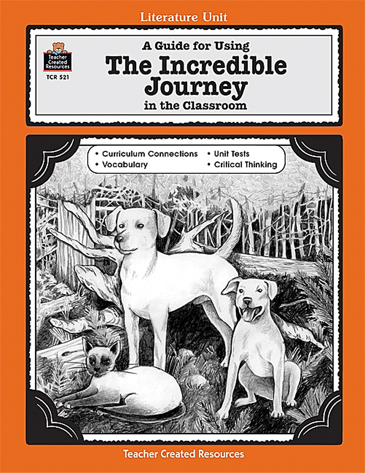 A Guide for Using The Incredible Journey in the Classroom - TCR0521 ...