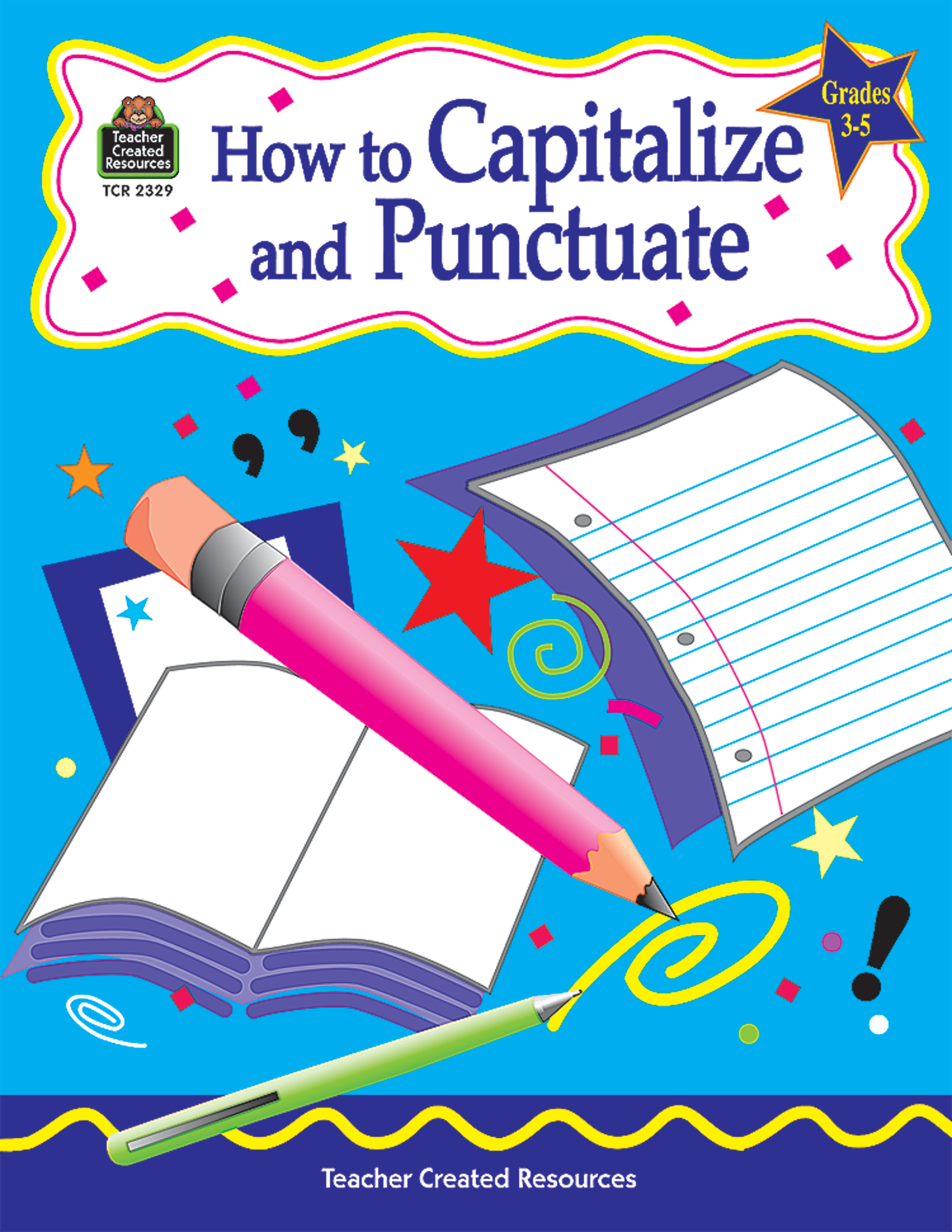How to Capitalize and Punctuate, Grades 3-5 - TCR2329 | Teacher Created ...
