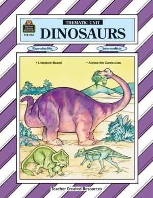 Dinosaurs Thematic Unit - TCR0238 | Teacher Created Resources