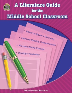 Literature Guide for the Middle School Classroom - TCR3078 | Teacher ...