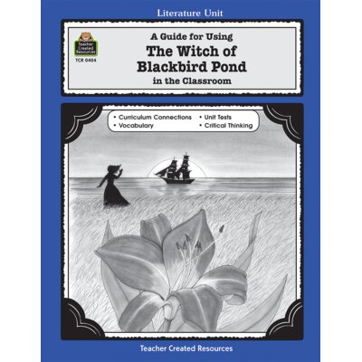 A Guide for Using The Witch of Blackbird Pond in the Classroom ...