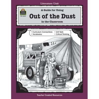 A Guide for Using Out of the Dust in the Classroom - TCR2623 | Teacher ...