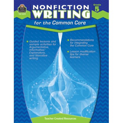 Nonfiction Writing for the Common Core Grade 5 - TCR3079 | Teacher ...