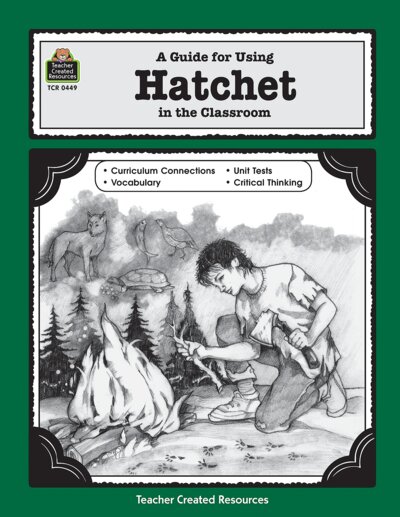 A Guide for Using Hatchet in the Classroom - TCR0449 | Teacher Created ...