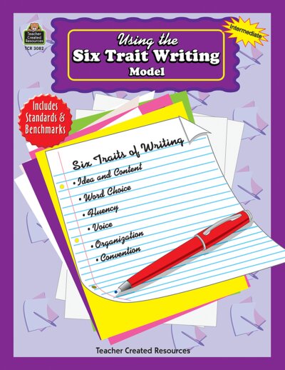 Using the Six Trait Writing Model - TCR3082 | Teacher Created Resources