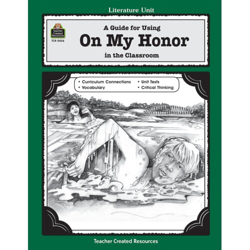 A Guide for Using On My Honor in the Classroom - TCR0426 | Teacher ...