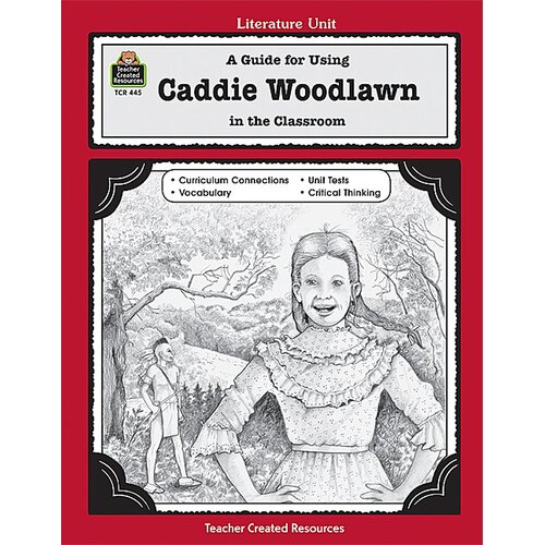A Guide for Using Caddie Woodlawn in the Classroom - TCR0445 | Teacher ...