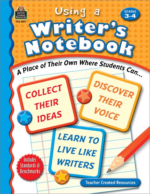 Using A Writer's Notebook Grade 3-4 - TCR2577 | Teacher Created Resources