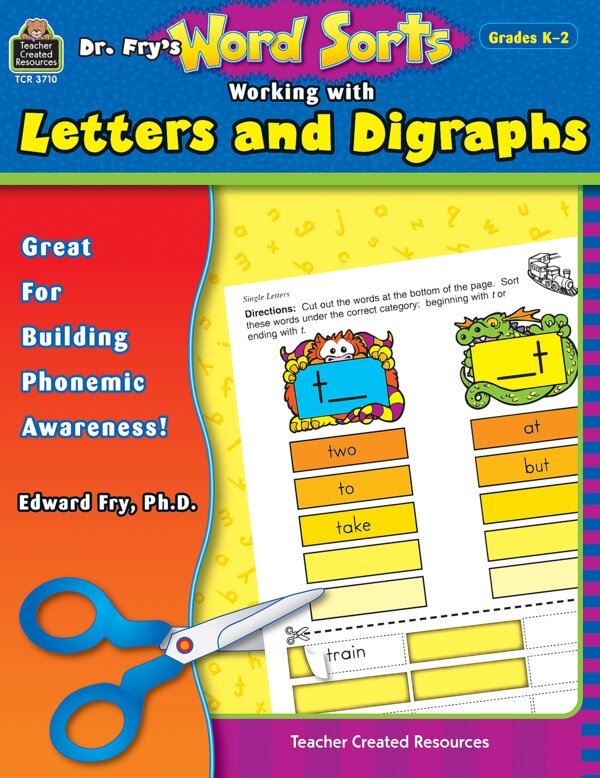 Dr. Fry's Word Sorts: Working with Letters and Digraphs - TCR3710 ...