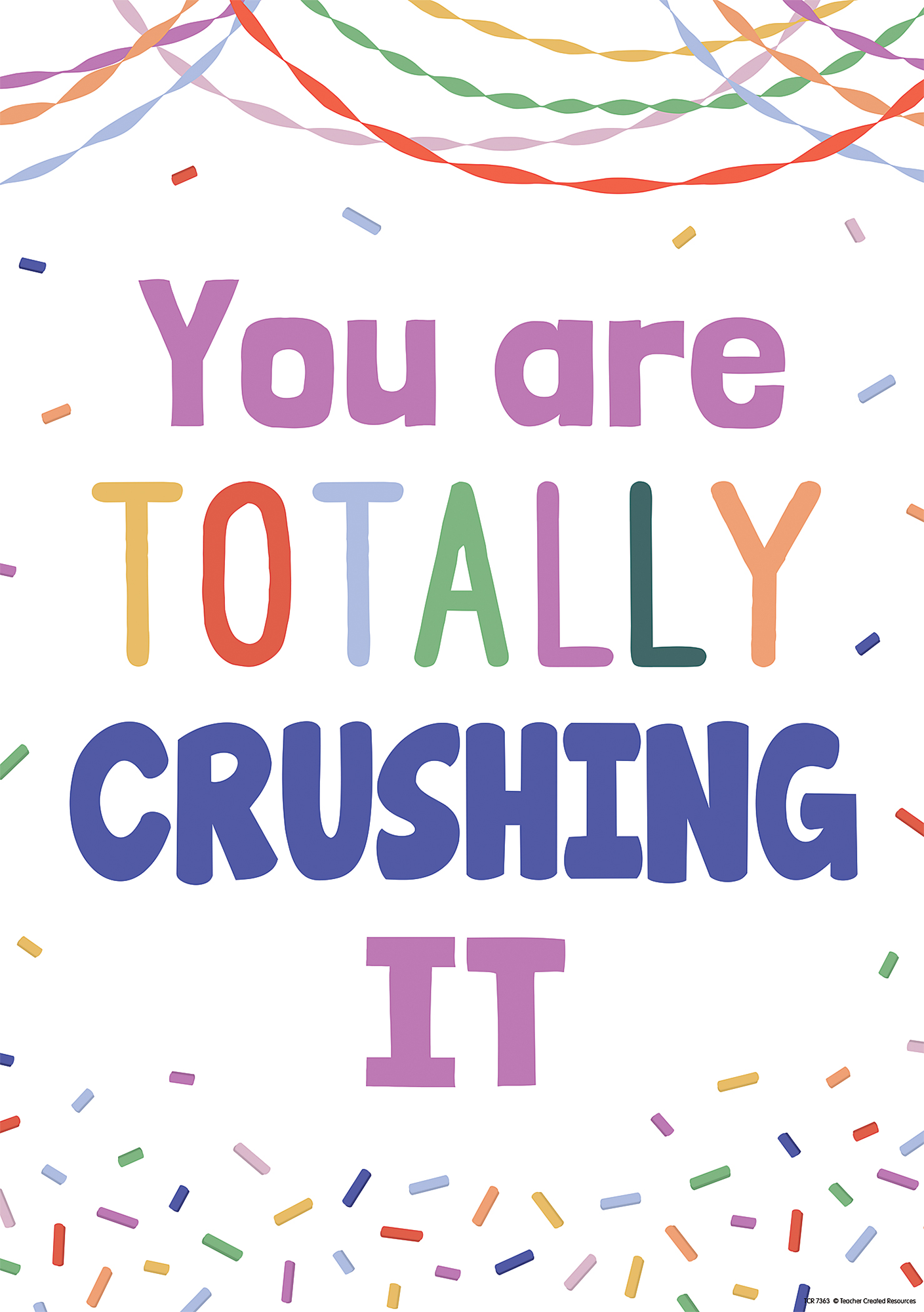 You Are Totally Crushing It Positive Poster - TCR7363 | Teacher Created ...