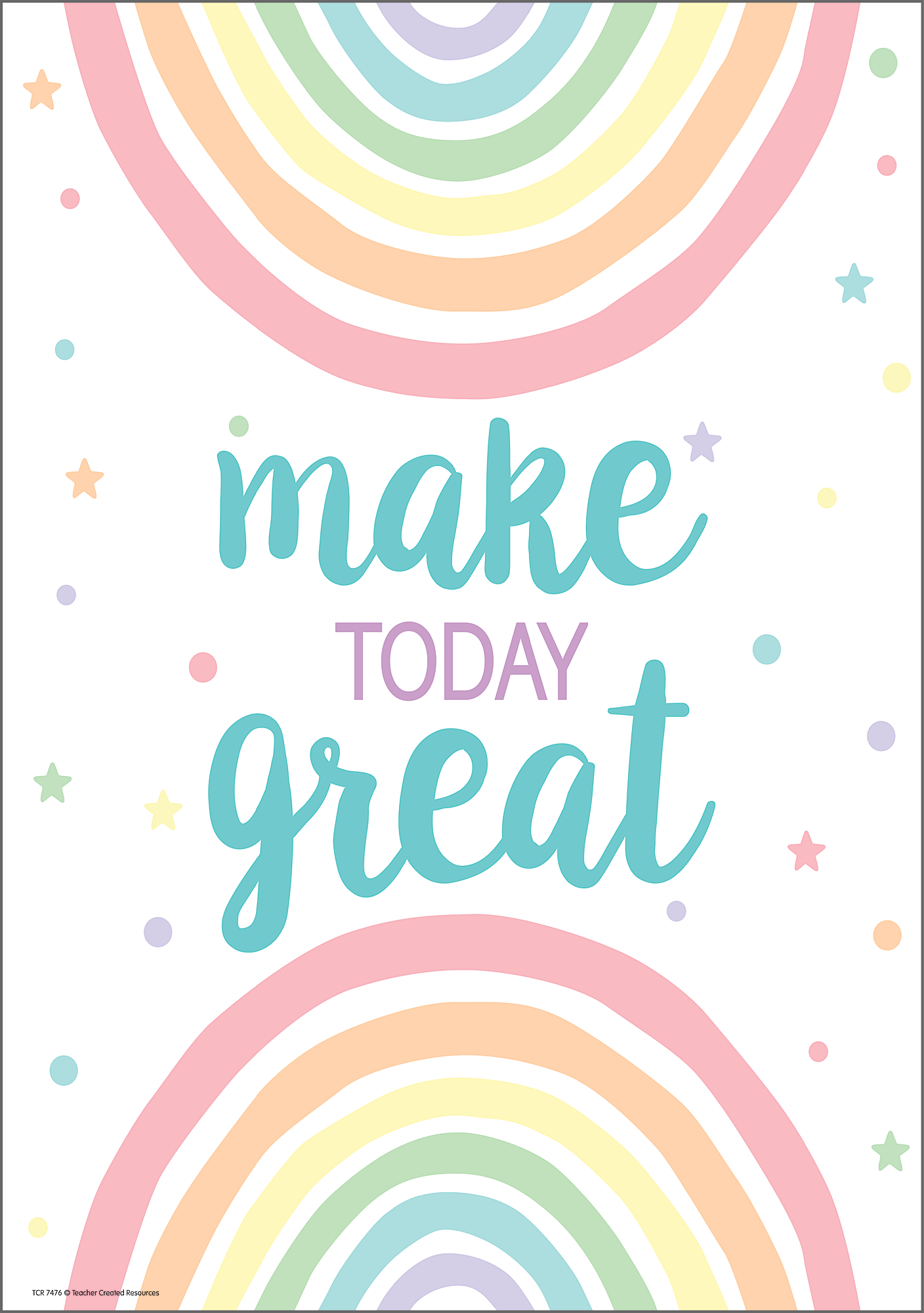 Make Today Great Positive Poster - TCR7476 | Teacher Created Resources