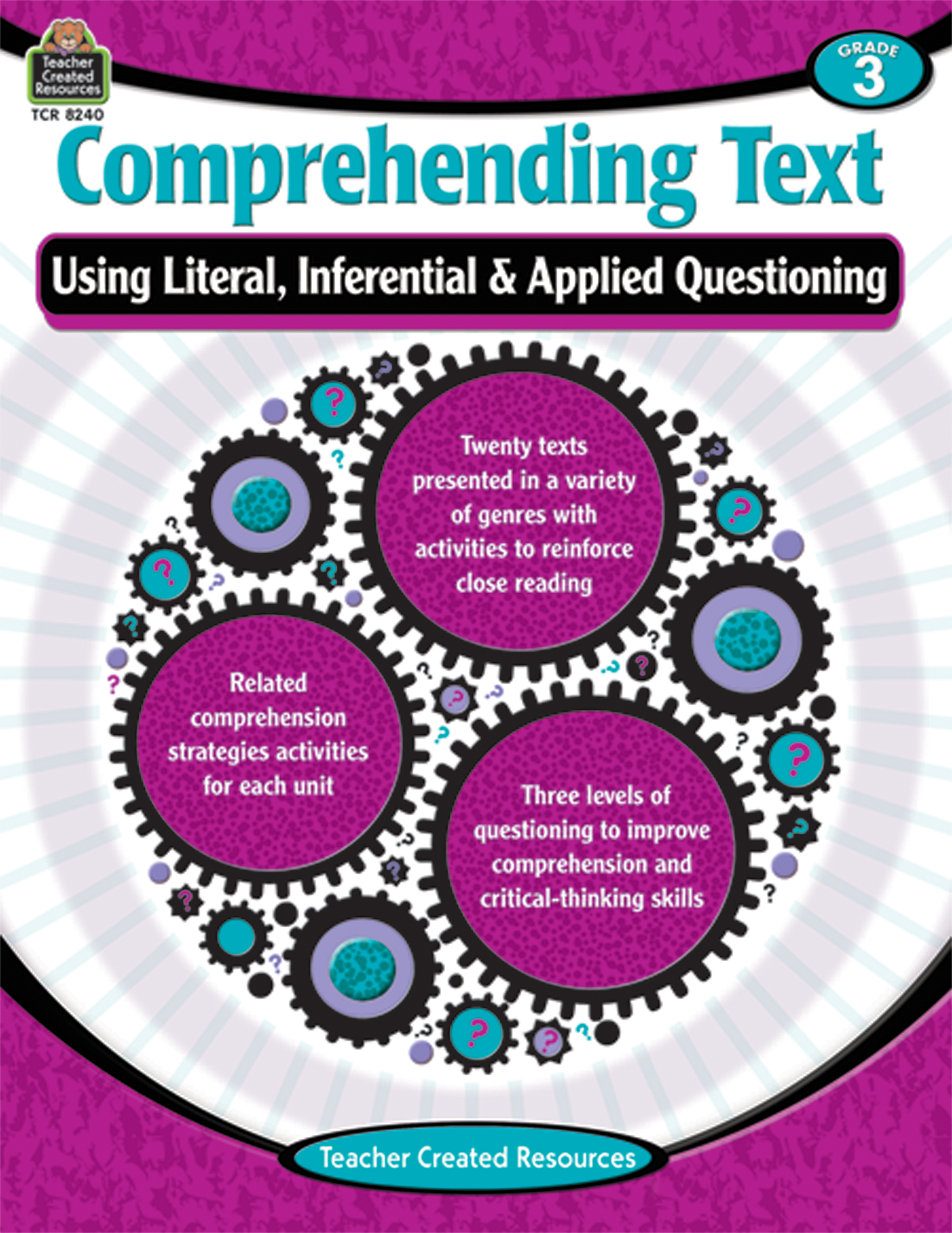 Comprehending Text Using Literal/Inferential/Applied Quest-3 - TCR8240 ...