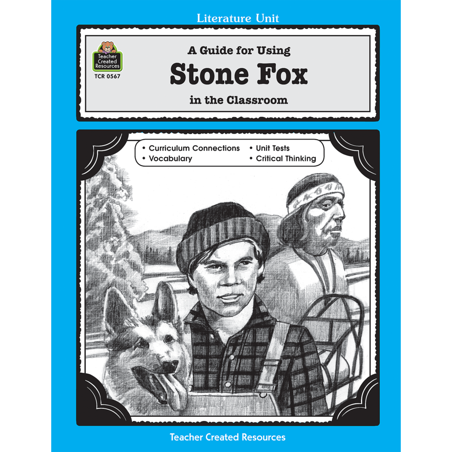 A Guide for Using Stone Fox in the Classroom - TCR0567 | Teacher ...