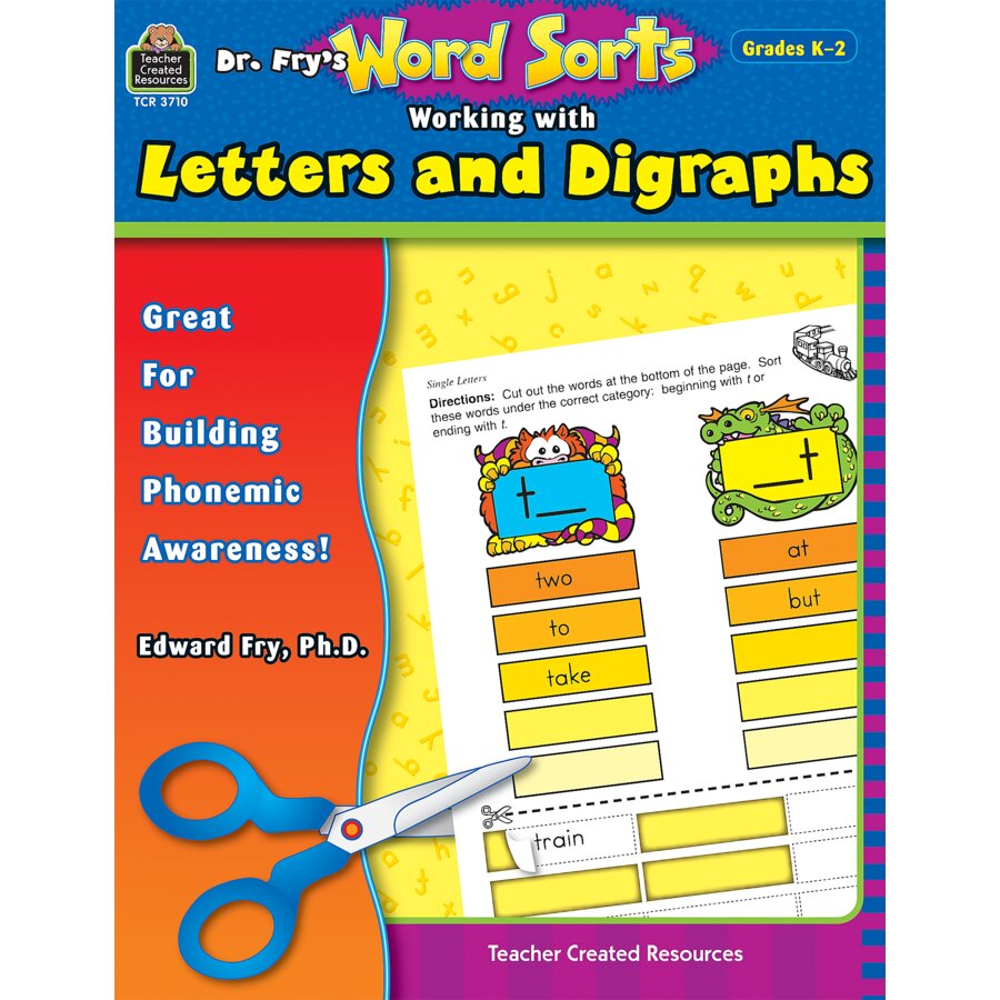 Dr. Fry's Word Sorts: Working with Letters and Digraphs - TCR3710 ...